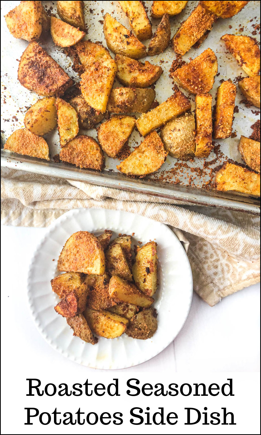 Spicy Roasted Potatoes Recipe - easy seasoned potatoes in the oven!