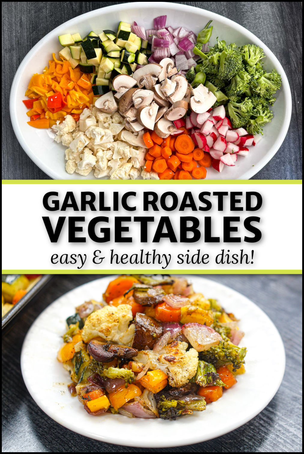 Garlic Roasted Vegetables Recipe | easy and healthy side dish!