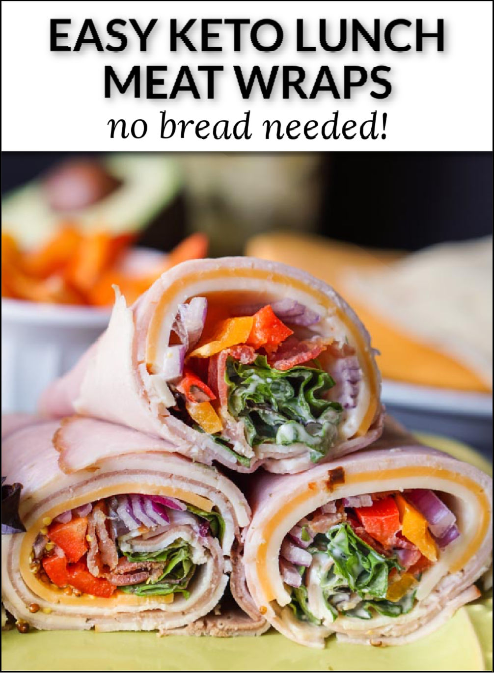 Keto Lunch Meat Wraps | healthy lunch or snack without bread!