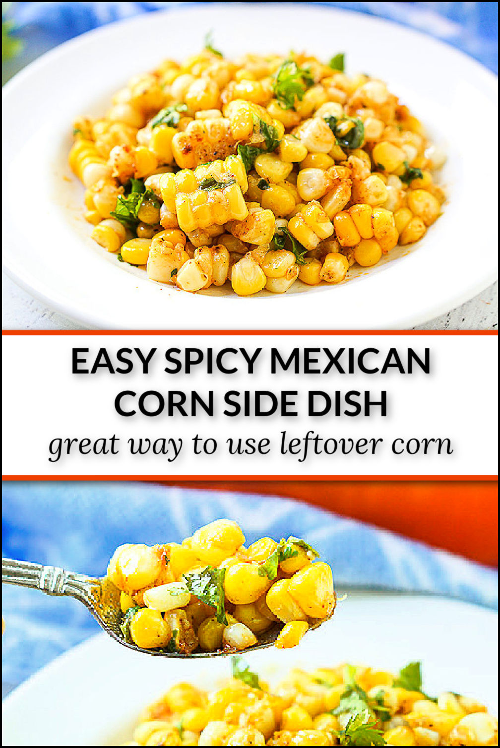 Spicy Mexican Corn using Leftover Corn Recipe | 15 min side dish!