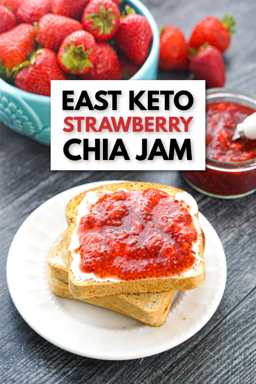 Easy Keto Strawberry Chia Jam Recipe - just 4 ingredients and sugar free!
