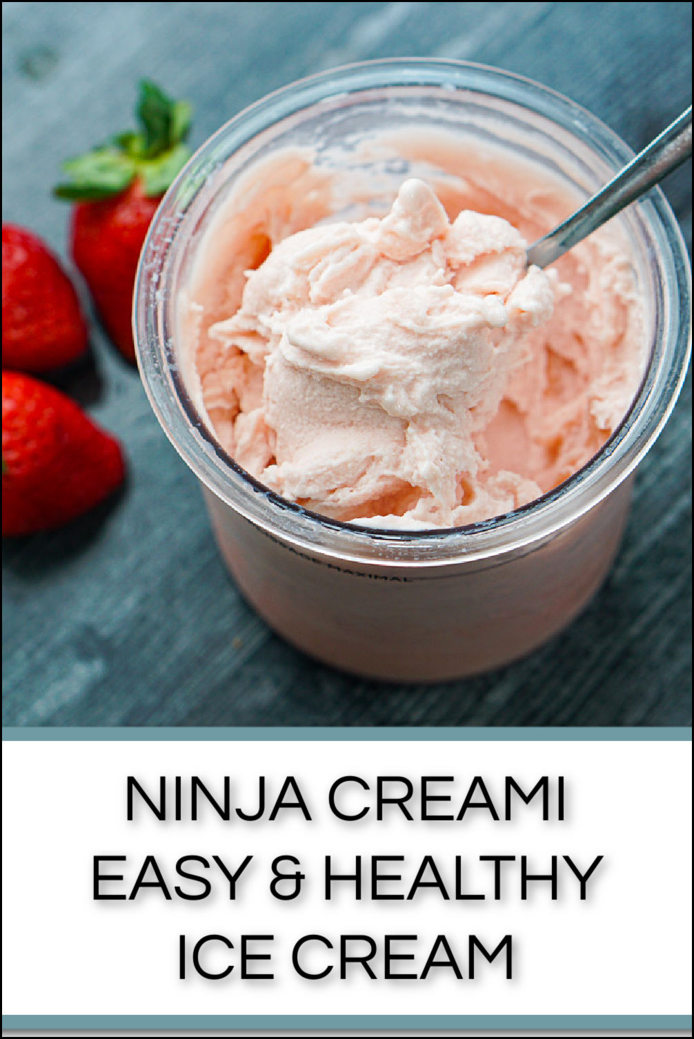 Ninja Creami Strawberry Ice Cream | low carb, high protein, low fat